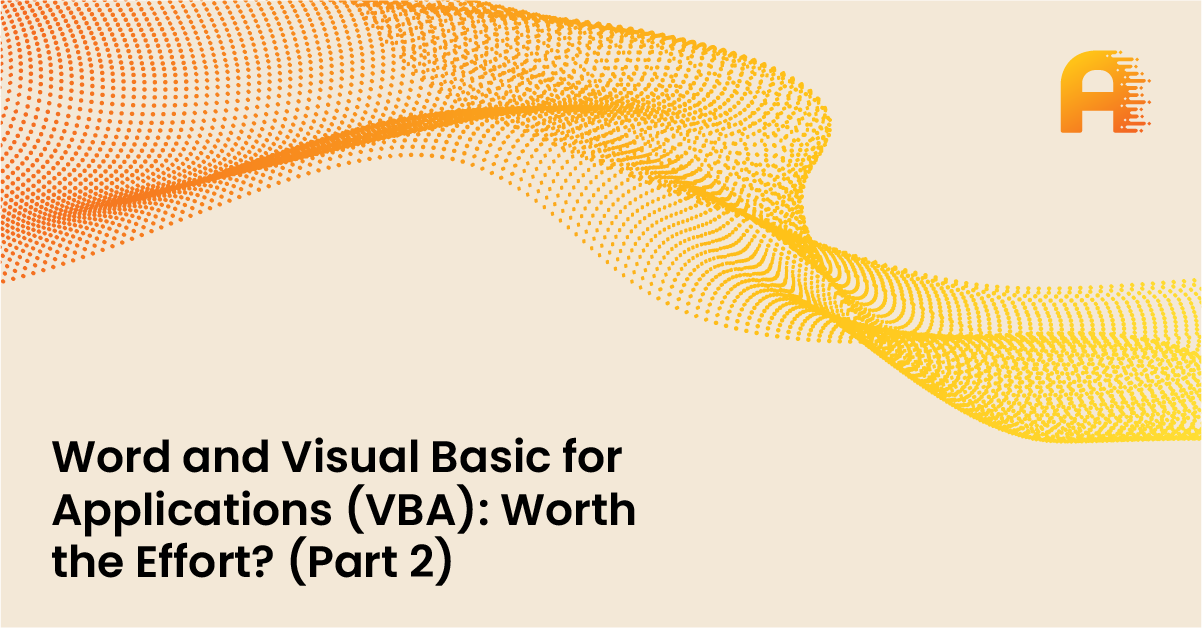 Word and Visual Basic for Applications (VBA) Part 2 - Altuent