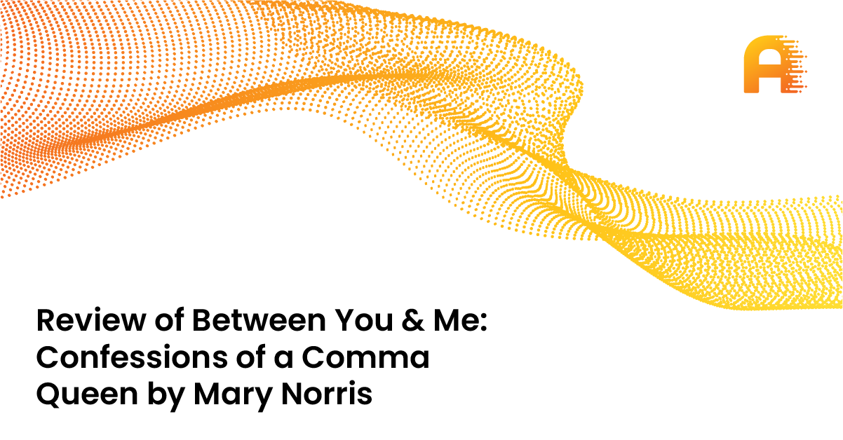 Review of Between You & Me by Mary Norris