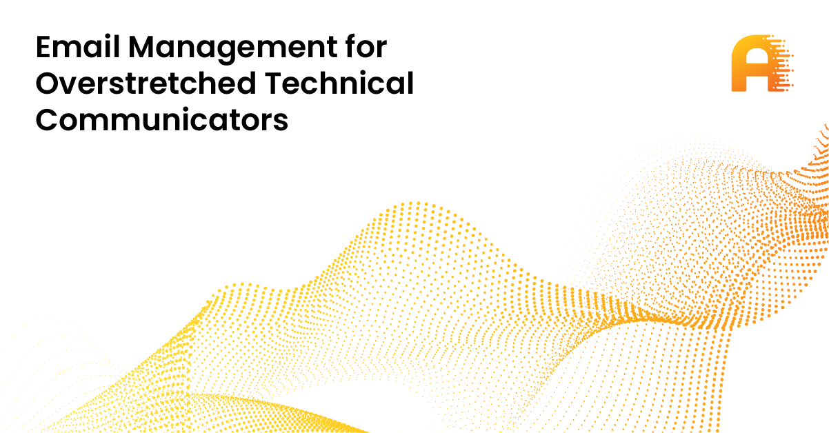 Email Management for Overstretched Technical Communicators