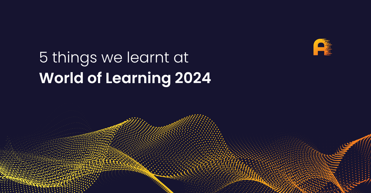 5 things we learnt at World of Learning 2024 | Altuent